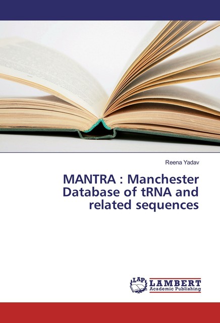 Mantra : Manchester Database of Trna And Related Sequences von Reena Yadav (2016, Taschenbuch ...