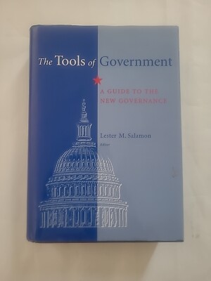 The TOOLS of Government (A GUIDE TO THE NEW GOVERNANCE) HC by Lester M ...