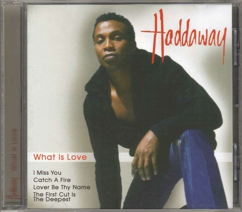Haddaway - What Is Love - CDA - 2005 - Eurohouse Pop Catch A Fire | eBay