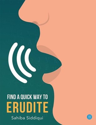 Find a Quick Way to Erudite – Sahiba Siddiqui, Paperback Brand New ...