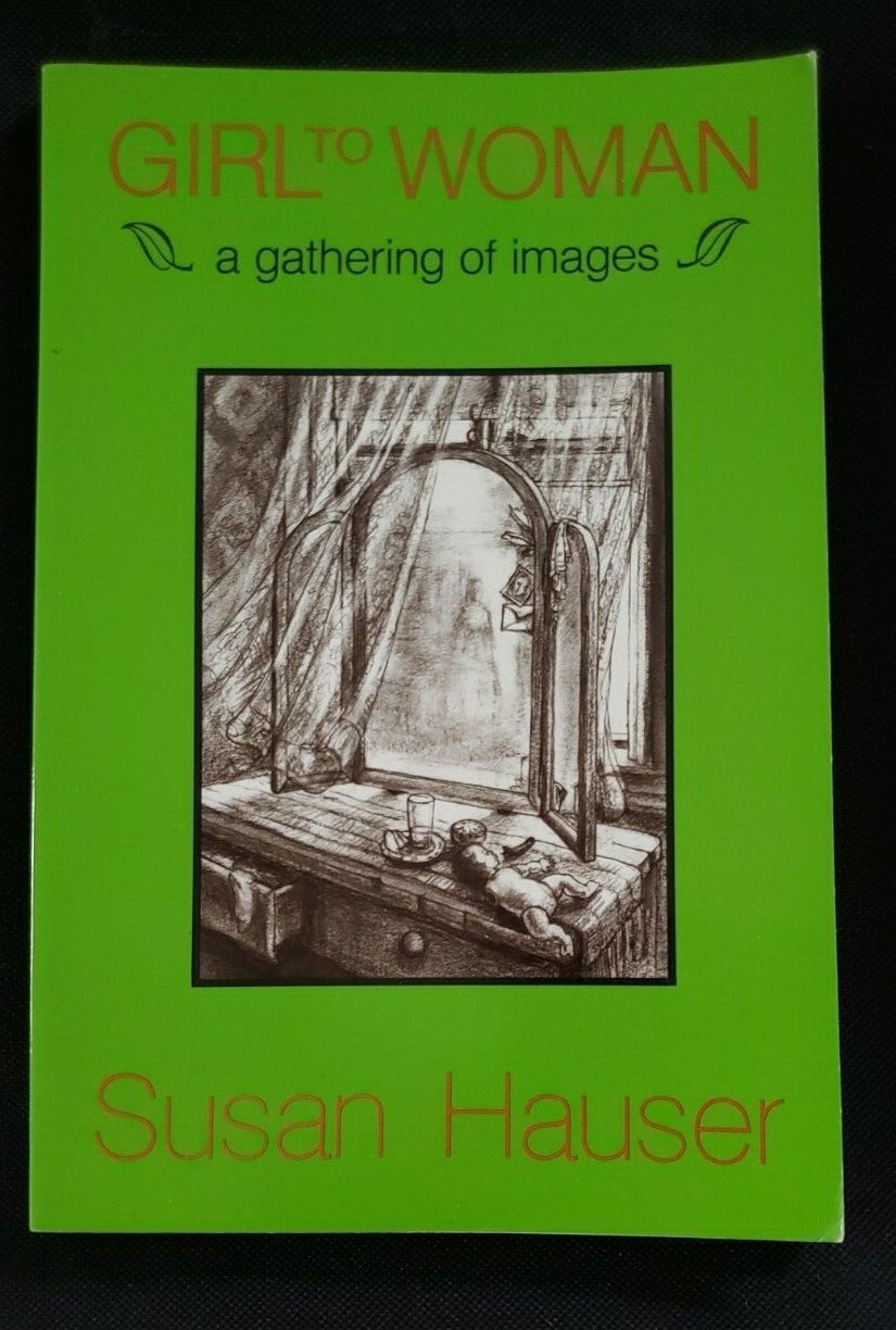Girl to Woman : A Gathering of Images by Susan C. Hauser (1992, Trade ...