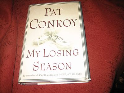 MY LOSING SEASON BY Pat Conroy (hardcover EDITION) 1st ed/1st prt | eBay