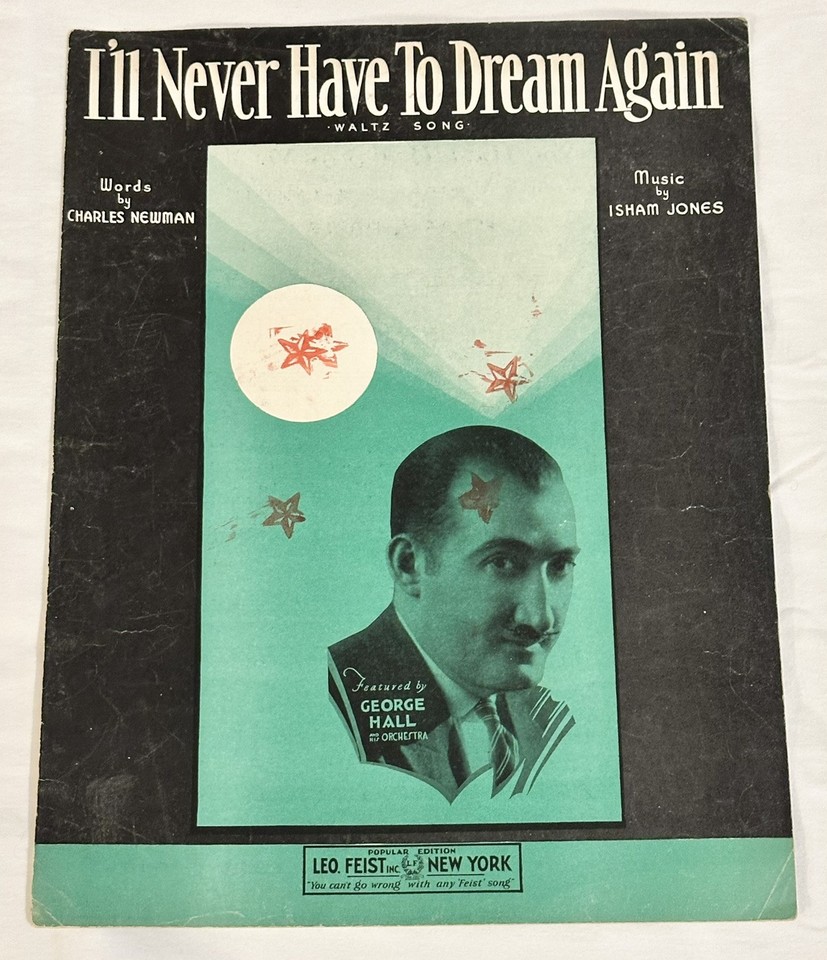 I'll Never Have to Dream Again 1932 Sheet Music by Isham Jones ...