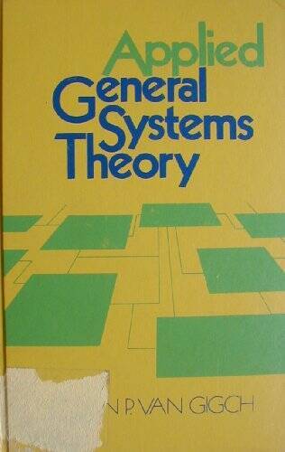Applied General Systems Theory - Hardcover By Gigch, John P - GOOD ...