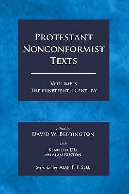 Protestant Nonconformist Texts Volume 3 by David W Bebbington, Alan ...