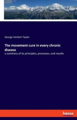 The movement cure in every chronic disease 9783337729295| eBay
