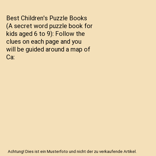 Best Children's Puzzle Books (A secret word puzzle book for kids aged 6 ...