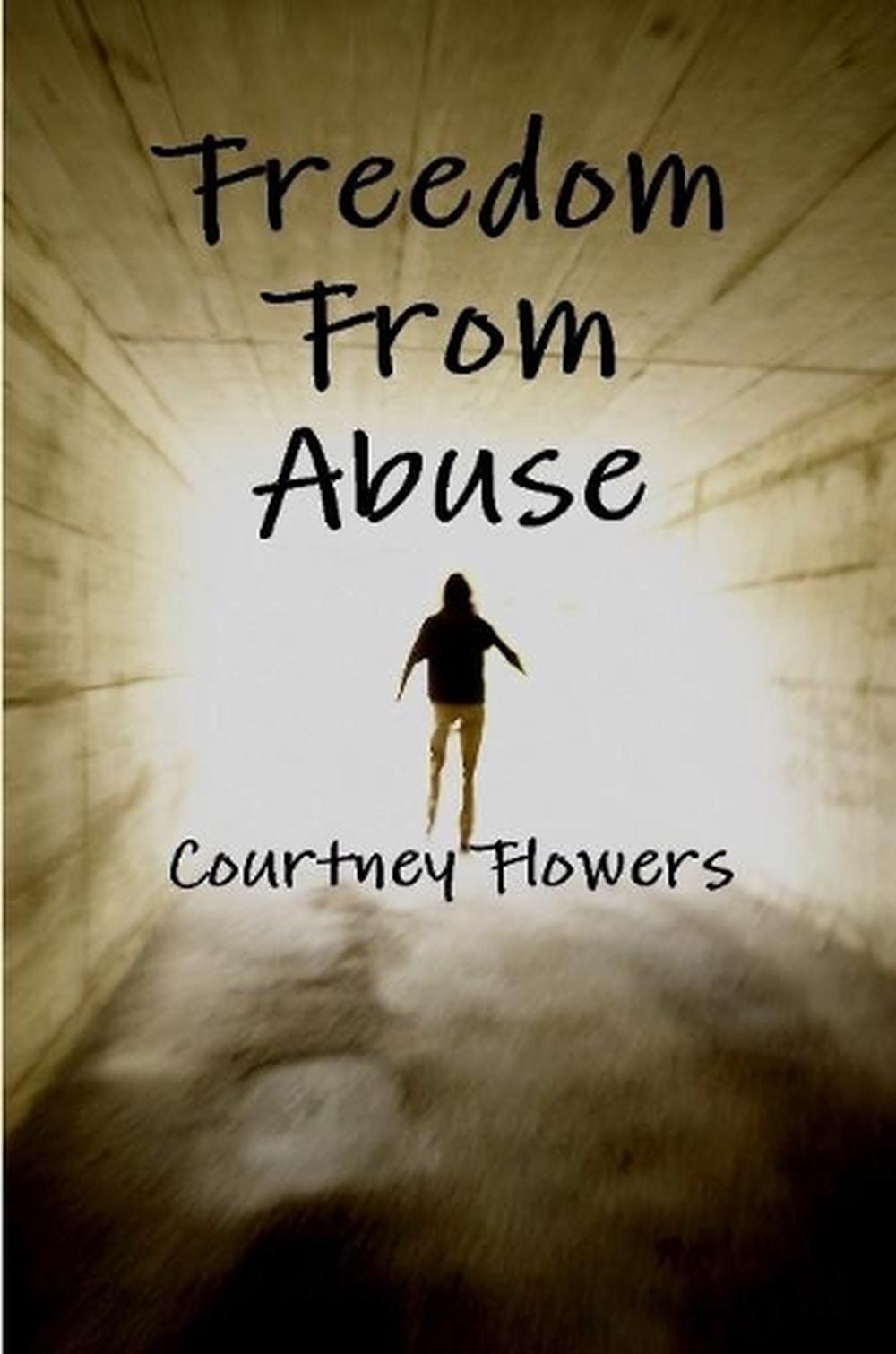 Freedom From Abuse by Courtney Flowers (English) Paperback Book 9780359796373 | eBay