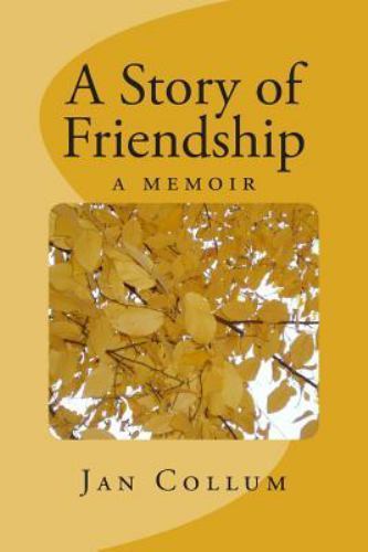 Story of Friendship by Jan Collum (2013, Trade Paperback) for sale ...