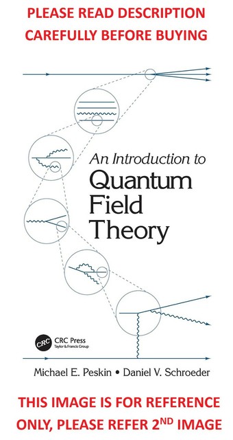 An Introduction to Quantum Field Theory by Daniel V. Schroeder and ...