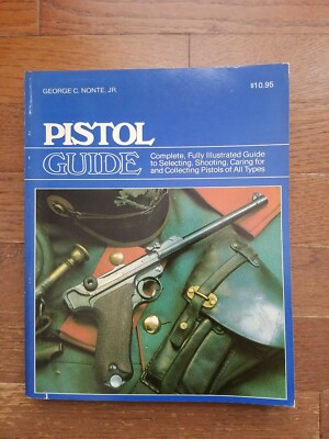 Pistol Guide by George C. Nonte Jr. (1980, Trade Paperback) | eBay