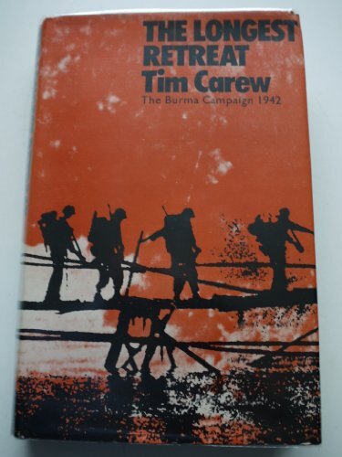 Longest Retreat: Burma Campaign, 1942-Tim Carew | eBay