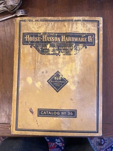 House-Hasson Hardware Co, Knoxville-Chattanooga 1930s complete Catalog ...