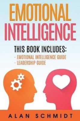 Alan Schmidt Emotional Intelligence (Paperback) Leadership, Eq ...