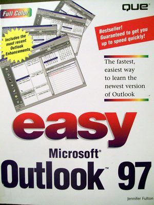 MICROSOFT EASY OUTLOOK 97 JENNIFER FULTON 1997 SOFTCOVER 9780789711410 ...