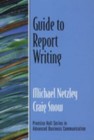 Guide to Report Writing (Guide to Business Communication Series ...
