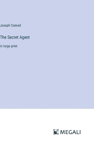 The Secret Agent: in large print by Joseph Conrad Hardcover Book ...