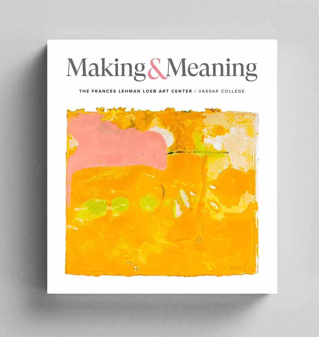 Making and Meaning : The Frances and Lehman Loeb Art Center of Vassar ...