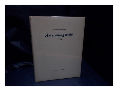 WORDSWORTH, WILLIAM (1770-1850) An evening walk / William Wordsworth ...