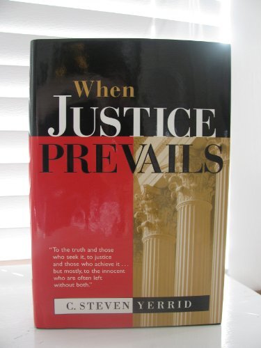 When Justice Prevails by Yerrid, C. Steven Hardback Book The Fast Free ...