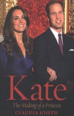 Kate: Kate Middleton. Claudia Joseph by Claudia Joseph | eBay