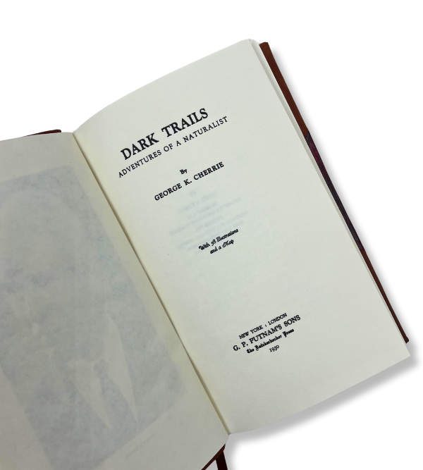 Dark Trails; Adventures Of A Naturalist, By George K. Cherrie; W [Leather Bound] | eBay