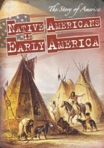 Native Americans in Early America by Mark J. Harasymiw and Teppo ...