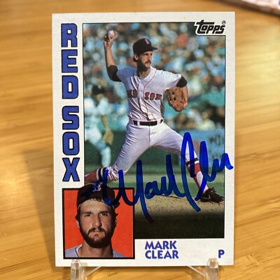 MARK CLEAR 1984 TOPPS #577 Autographed SIGNED BOSTON RED SOX Baseball ...