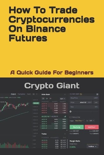 Crypto Giant How To Trade Cryptocurrencies On Binance Futures (Tascabile) | eBay