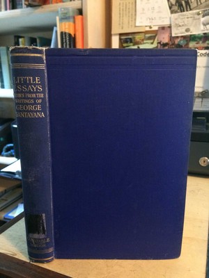 Smith: Little Essays: Drawn from the Writings of George Santayana 1934 ...