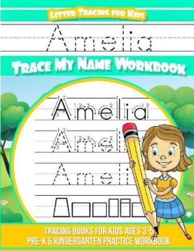 Amelia Books Amelia Letter Tracing for Kids Trace my Name Workbook ...