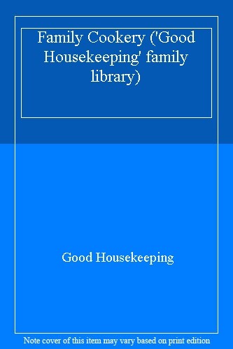 Family Cookery ('Good Housekeeping' family library) By Good Hous | eBay