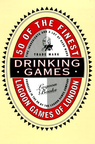 50 Of the Finest Drinking Games, Nick Hoare, Simon Melhuish et Julian ...