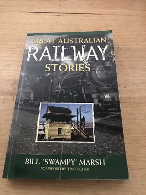 Great Australian Railway Stories by Bill Marsh (Paperback, 2005 ...
