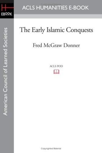 The Early Islamic Conquests Paperback Fred McGraw Donner | eBay