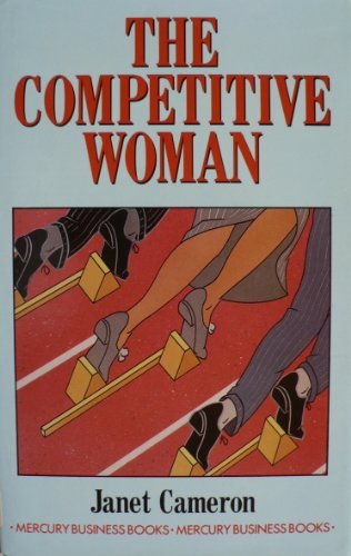The Competitive Woman (Mercury books),Janet Cameron | eBay
