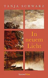 In neuem Licht von Tanja Schwarz (2021, Gebundene Ausgabe) for sale online | eBay