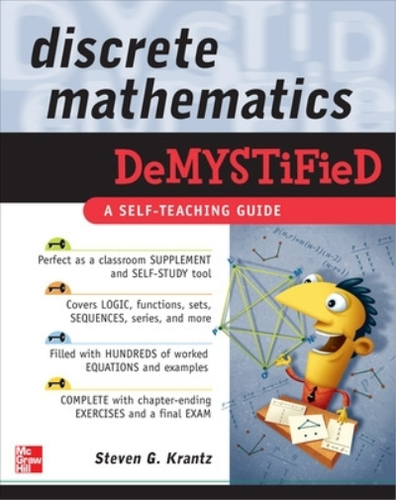 Steven Krantz Discrete Mathematics DeMYSTiFied (Poche) Demystified ...