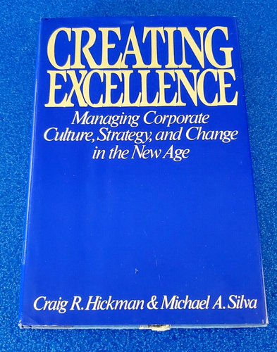 CREATING EXCELLENCE HARDCOVER MANAGING CORPORATE CULTURE, STRATEGY AND ...