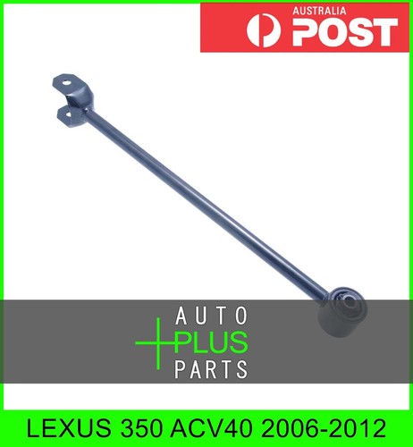 Fits LEXUS 350 ACV40 Rear Trailing Arm Lateral Control Rod | eBay