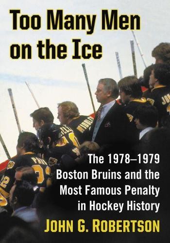 John G. Robertson Too Many Men on the Ice (Paperback) 9781476671000 ...