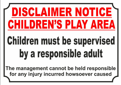 Disclaimer notice children's play area - must be supervised by adult ...