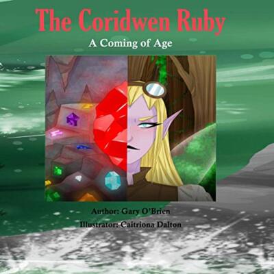 THE CORIDWEN RUBY: A Coming of Age (The Elves of Allaria - D... by O ...