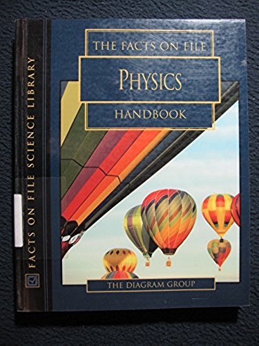 The Facts on File Physics Handbook (The Facts on File Science Handbooks ...