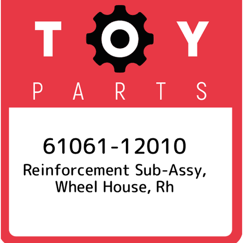 61061-12010 Toyota Reinforcement sub-assy, wheel house, rh 6106112010 ...