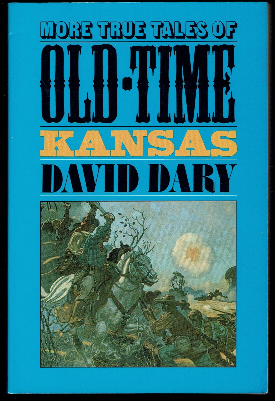 More True Tales of Old-Time Kansas David Dary 1987 Paperback Photos ...