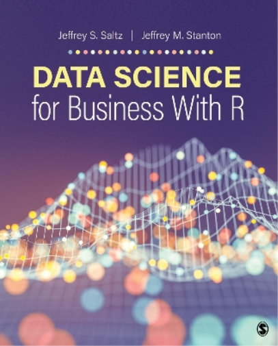 Jeffrey S. Saltz Jeffrey M. Stanton SAG Data Science for (Paperback ...