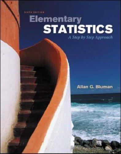 Elementary Statistics: A Step by Step Approach by Allan G. Bluman ...