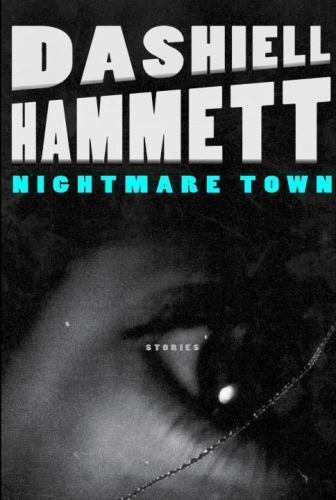 Nightmare Town : Stories by Dashiell Hammet (1999, Hardcover) for sale ...