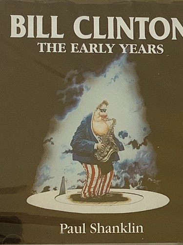 Paul Shanklin BILL CLINTON THE EARLEY YEARS CD factory SEALED Political ...